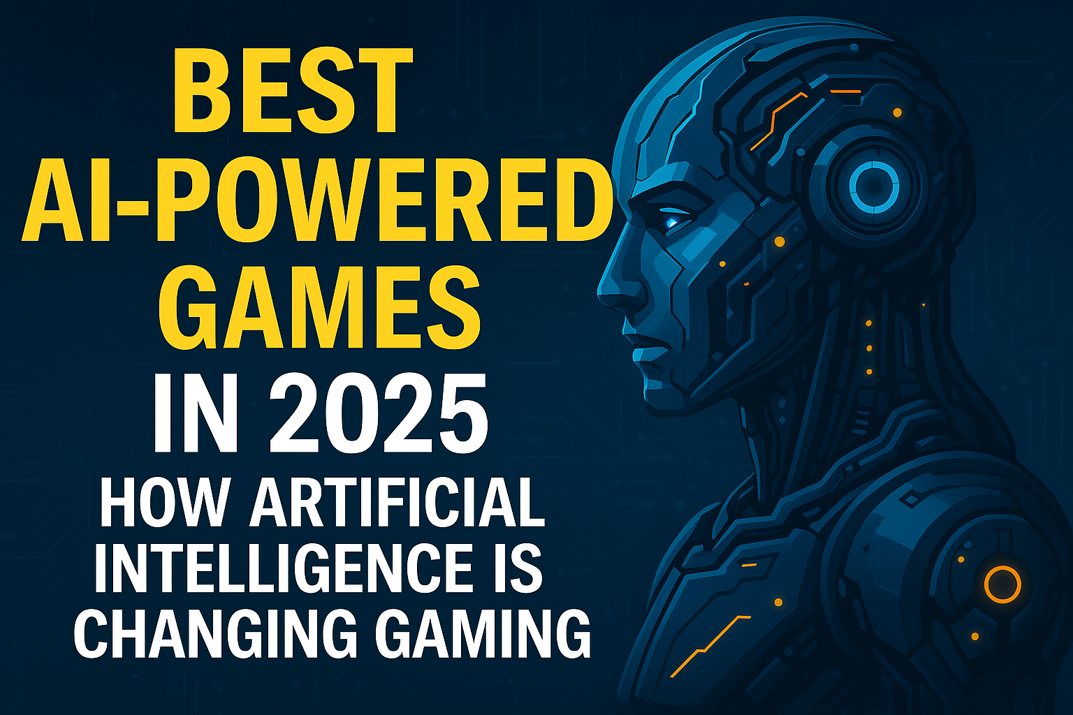 Best AI-Powered Games In 2025 – How Artificial Intelligence Is Changing ...